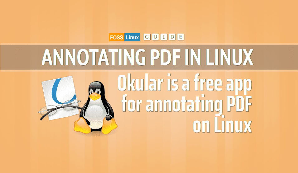 How To Annotate Pdf Files On Linux Using Okular Foss Linux