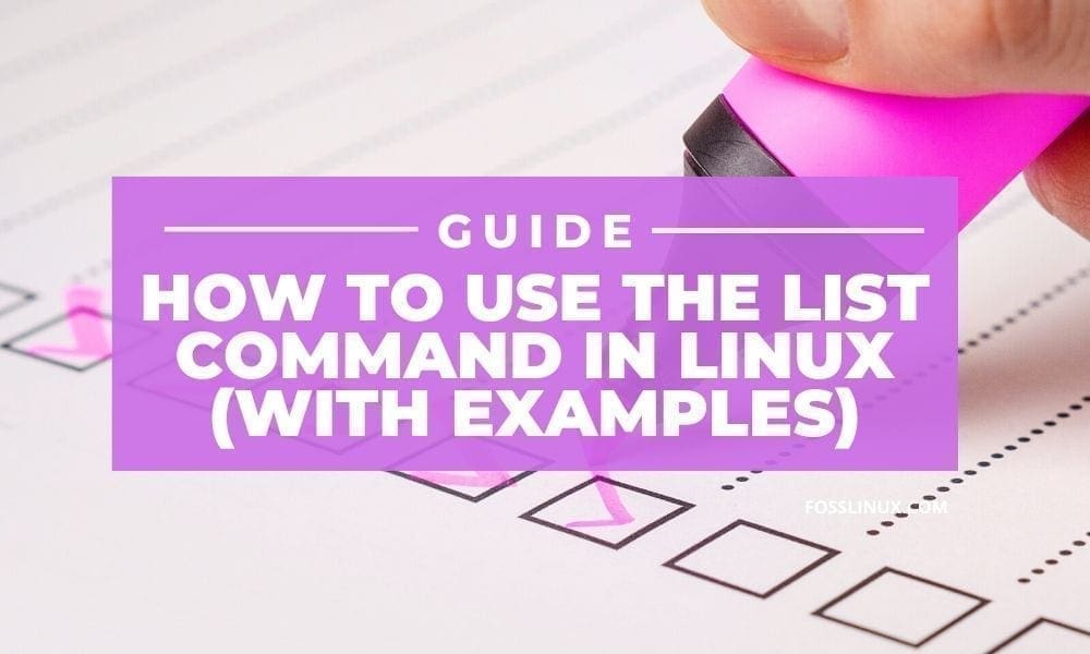 13 Ways To Use The Ls Command To List Files On Linux 13-ways-to-use-the-ls-command-to-list-files-on-linux
