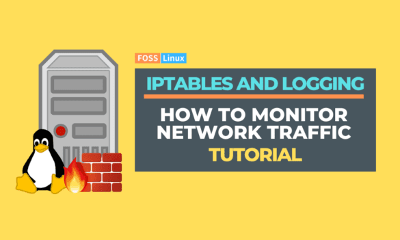 Iptables and Logging: How to Monitor Network Traffic