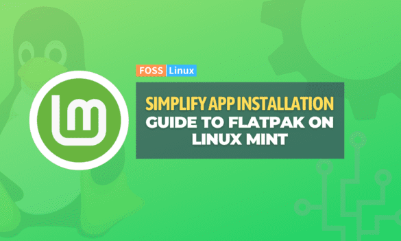 Simplify App Installation: Guide to Flatpak on Linux Mint