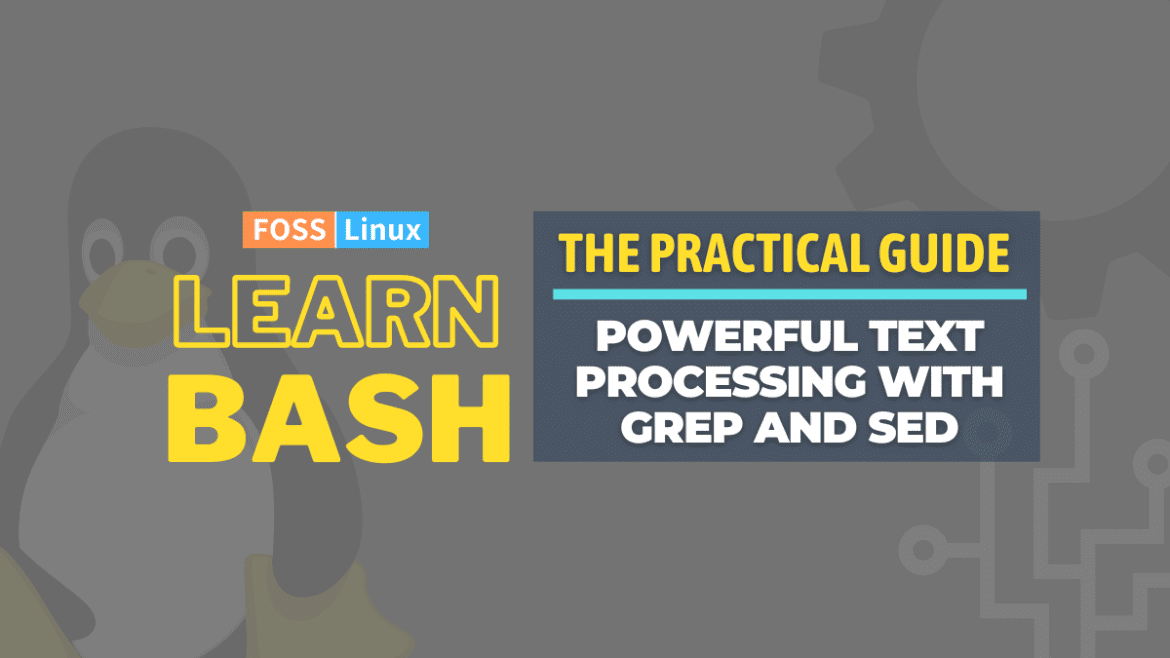 Powerful Text Processing With Grep And Sed A Practical Guide 8556