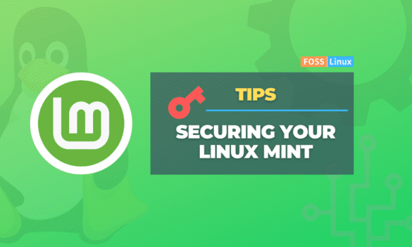 10 Practical Tips for Securing Your Linux Mint System