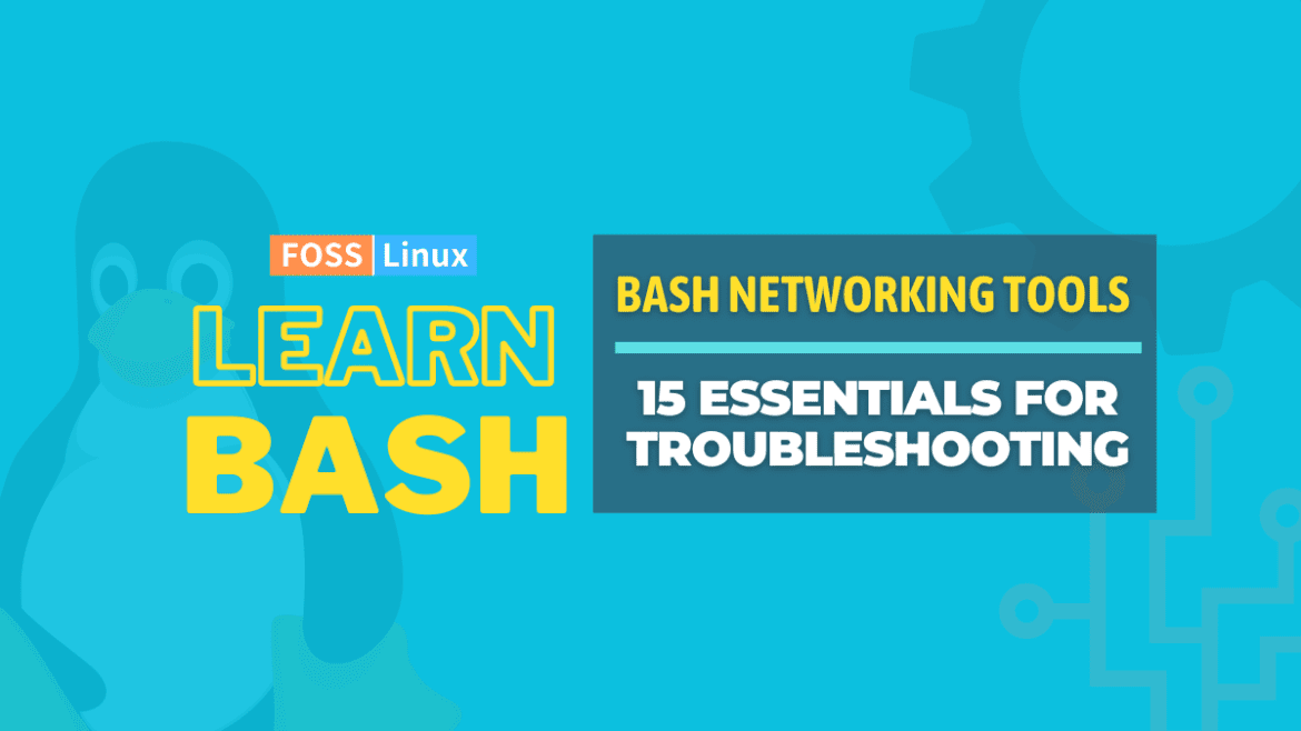 Bash Networking Tools 15 Essentials For Troubleshooting