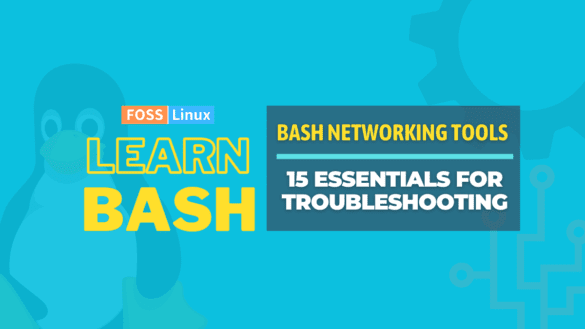 Bash Networking Tools: 15 Essentials for Troubleshooting