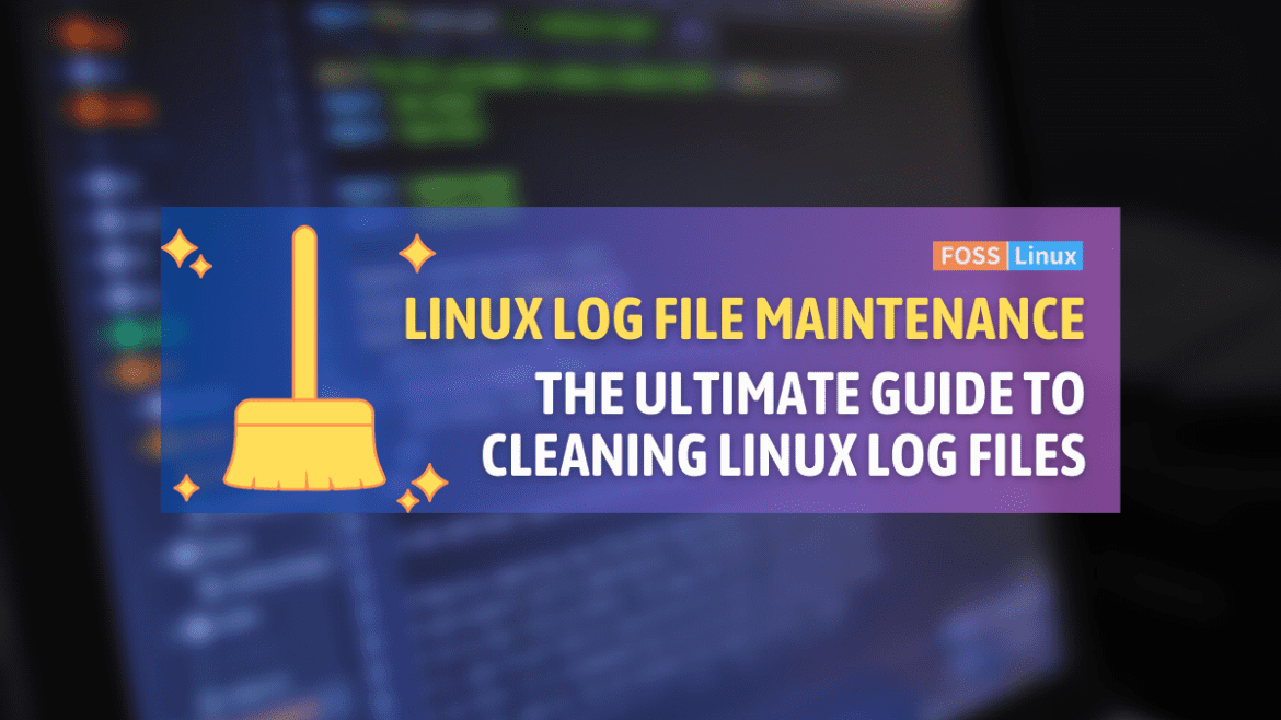 How to Empty or Clear System Log Files in Linux | FOSS Linux