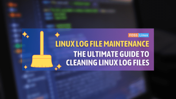 How to Empty or Clear System Log Files in Linux | FOSS Linux