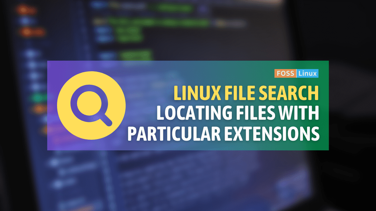 How To Find Files With Specific Extensions In Linux 8752