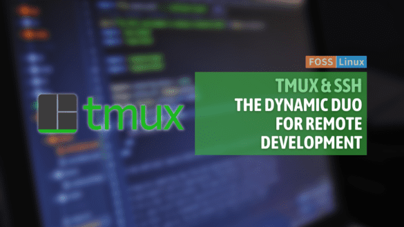 10 Tmux & SSH Tips to Boost Your Remote Development Skills