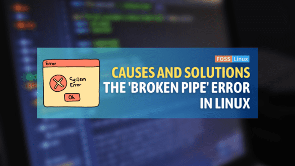 How to Deal with the 'Broken Pipe' Error in Linux