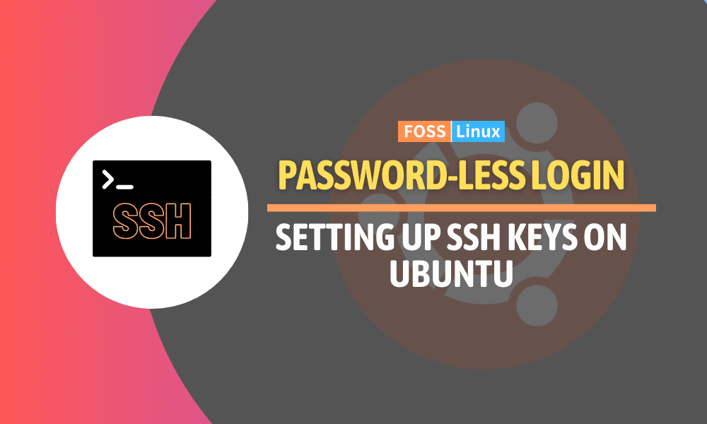 Setting Up SSH Keys on Ubuntu: A Detailed Guide | FOSS Linux Setting Up SSH Keys on Ubuntu: A Detailed Guide | FOSS Linux