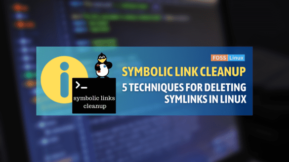 5 Ways to Delete Symbolic Links in Linux | FOSS Linux