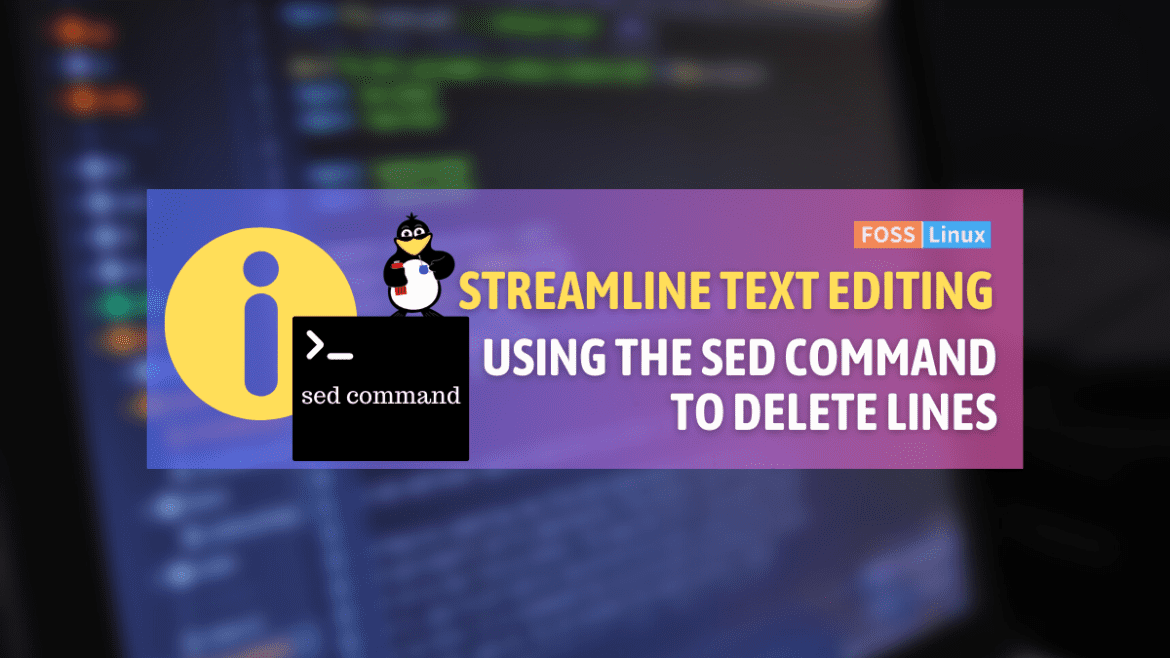 How To Delete Lines In Text Files Using The Sed Command how-to-delete-lines-in-text-files-using-the-sed-command