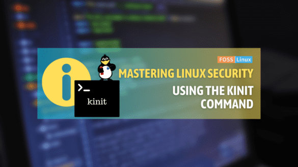 How To Use Kinit Command On Linux Foss Linux