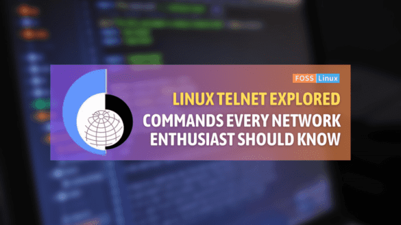 10 Key Linux Telnet Commands and Techniques Not to Miss