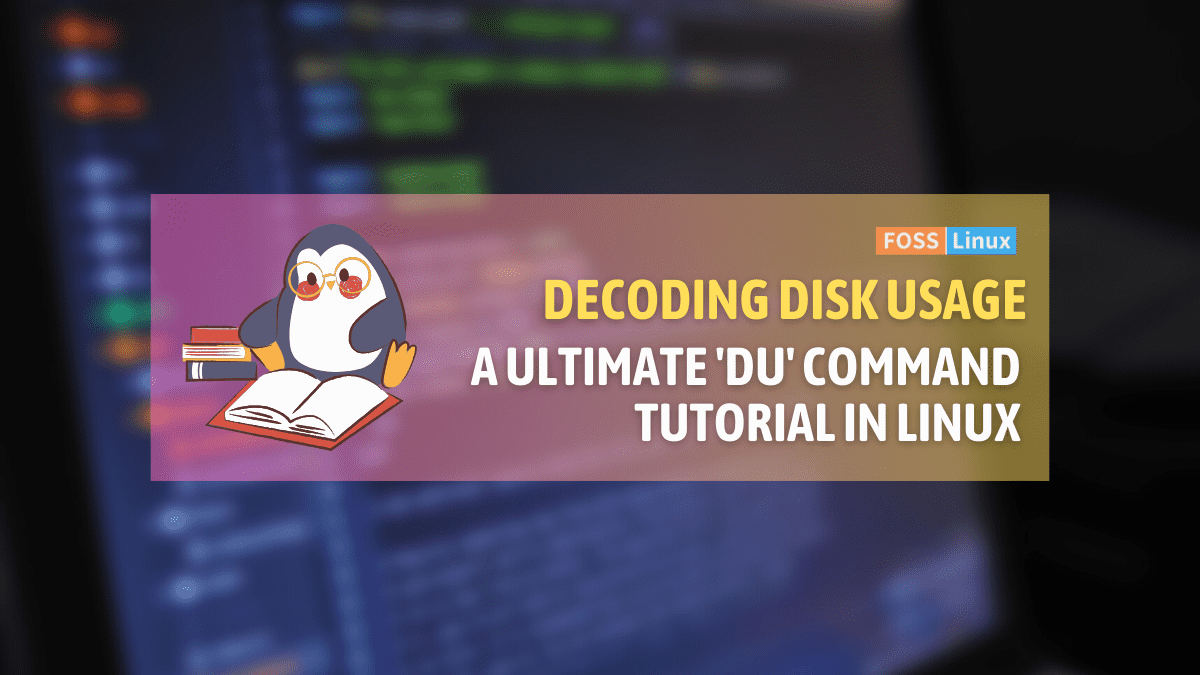 Mastering Disk Analysis In Linux Using The Du Command