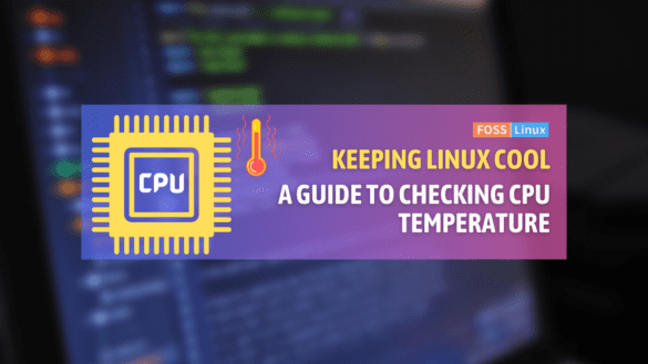 Keeping Linux Cool: A Guide to Checking CPU Temperature
