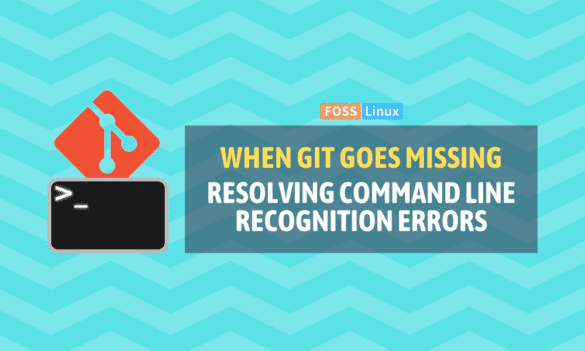 Troubleshooting The Git Not Recognized Command Line Error
