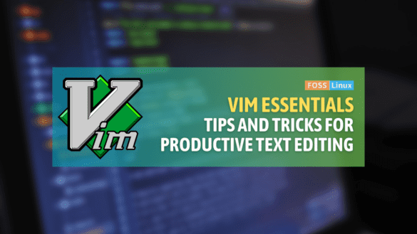 Vim Editor Commands: Tips for Advanced Text Editing