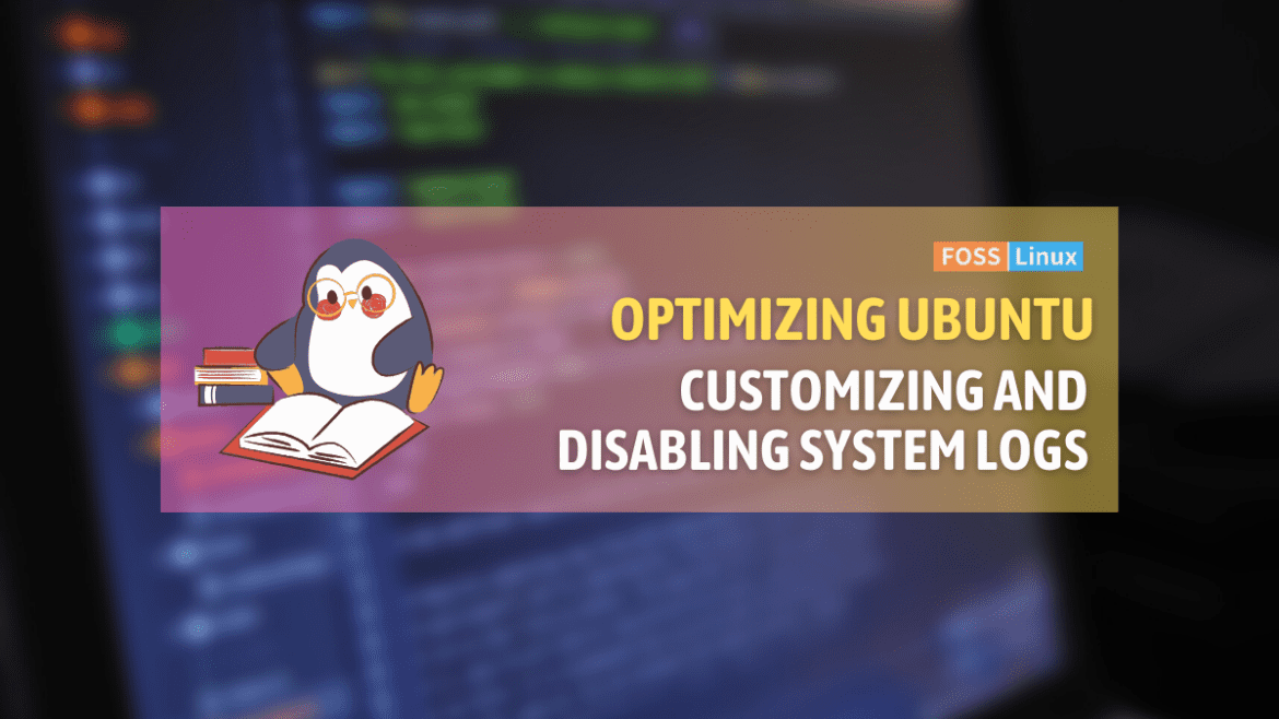 Ubuntu System Logging How To Customize And Disable Logs