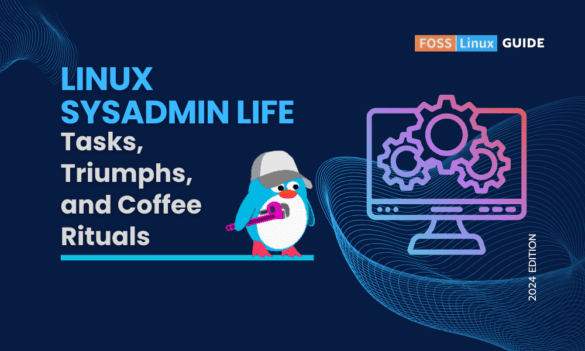 What It’s Like to Be a Linux Sysadmin: Daily Wins and Woes