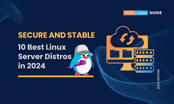 10 Best Linux Server Distributions in 2024